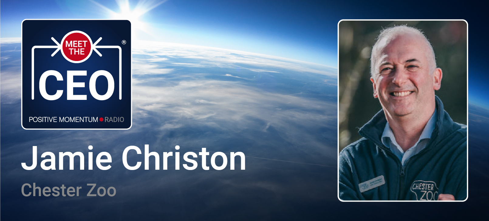 Jamie Christon, Chester Zoo - Positive Momentum