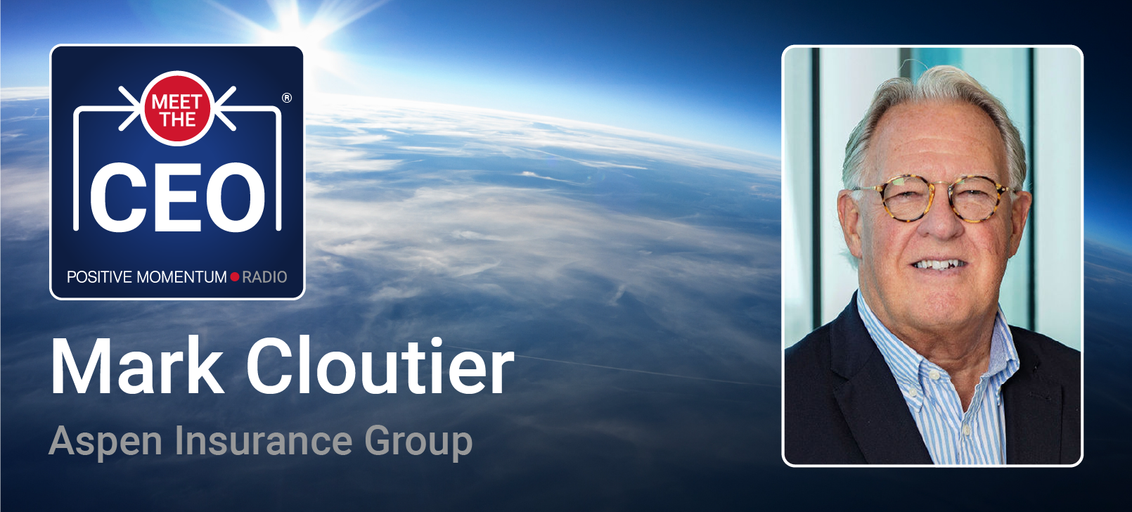 Mark Cloutier, Aspen Insurance Group - Positive Momentum